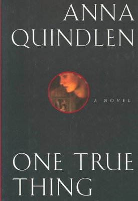 First Chapter First Paragraph Tuesday – One True Thing by Anna Quindlen ...